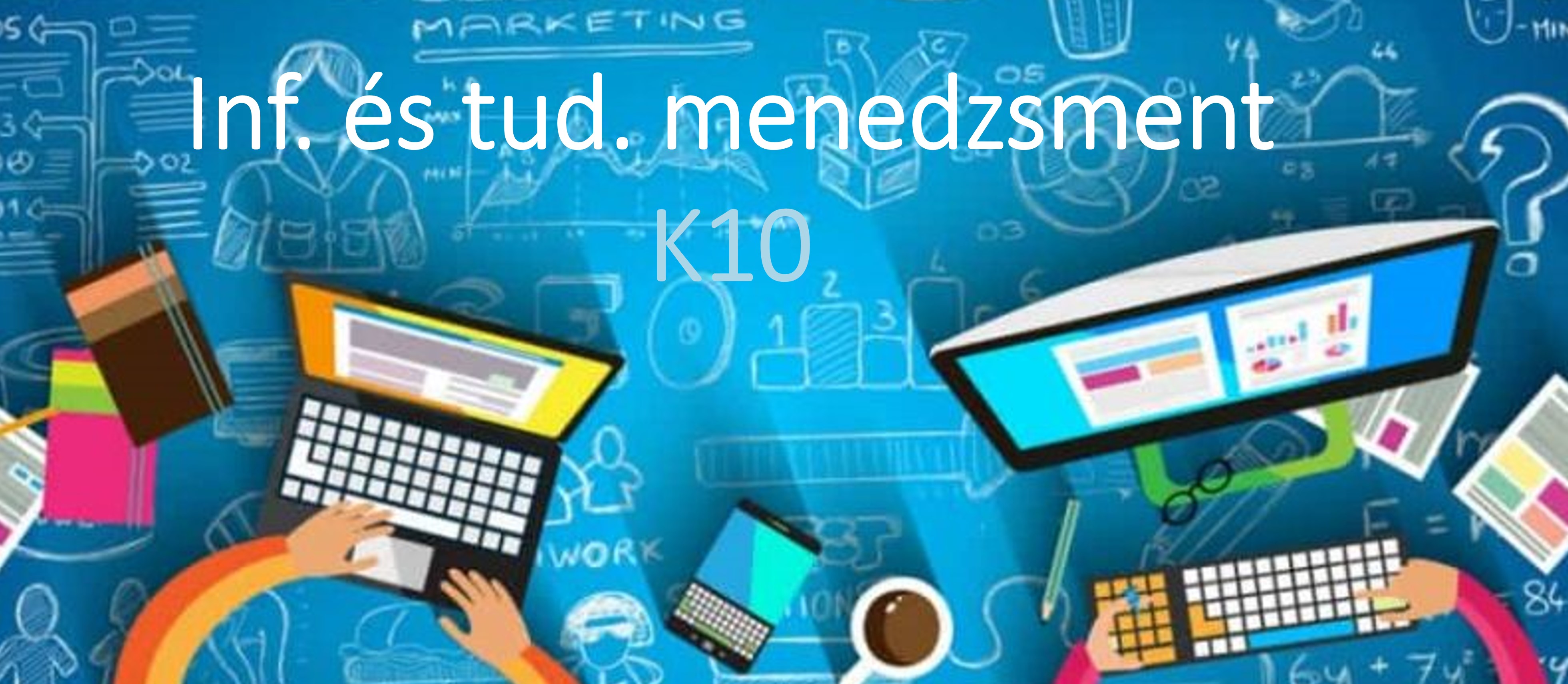 Információ- és tudásmenedzsment & Projektek K10 (INBGM0422L-03,INBKM9943L) 2025. tavasz ...